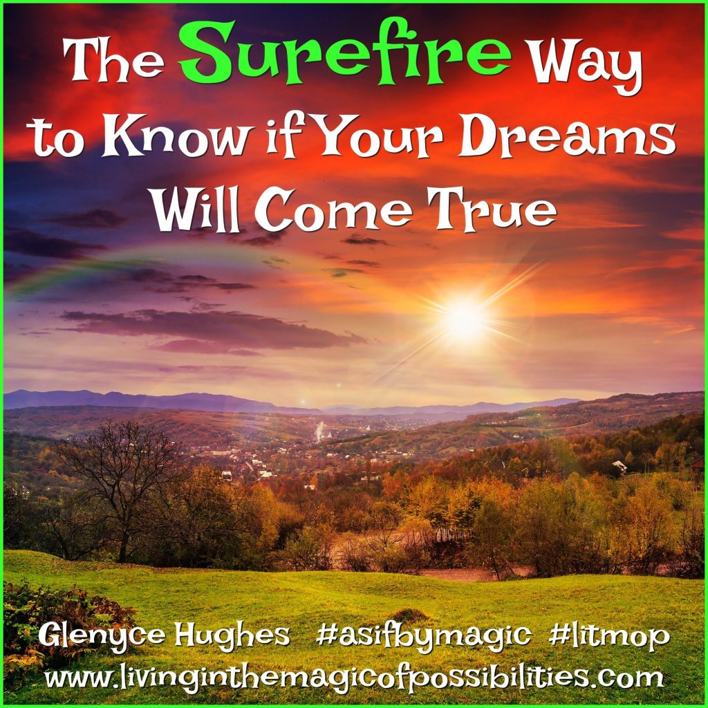 the_surefire_way_to_know_if_your_dreams_will_come_true - Glenyce Hughes