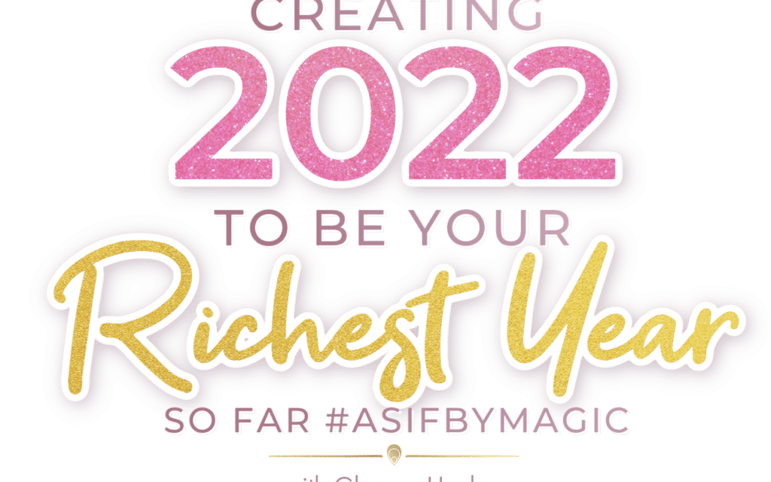 Creating 2022 to Be Your Richest Year So Far #asifbymagic_logo ...